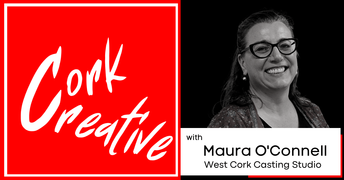 Maura O’Connell – West Cork Casting Studio – Cork Creative